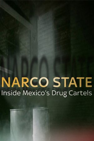 NARCO STATE: Inside Mexico’s Drug Cartels | Watch Documentary Online ...