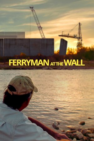 Ferryman at the Wall | Watch Documentary Online for Free